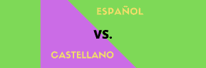 diferencias entre español y castellano ¿qué es mejor?