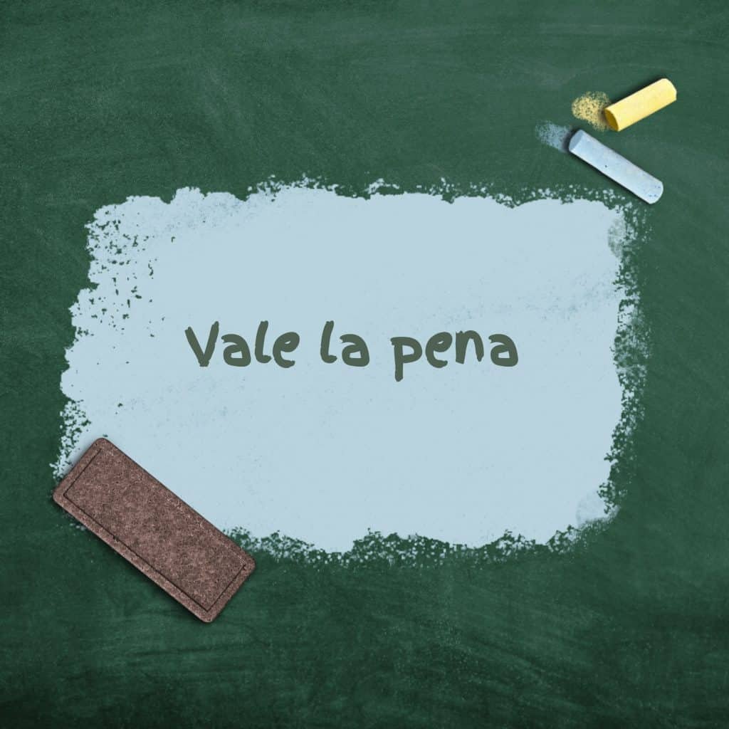 Vale la pena / Merece la pena - Saber Español
